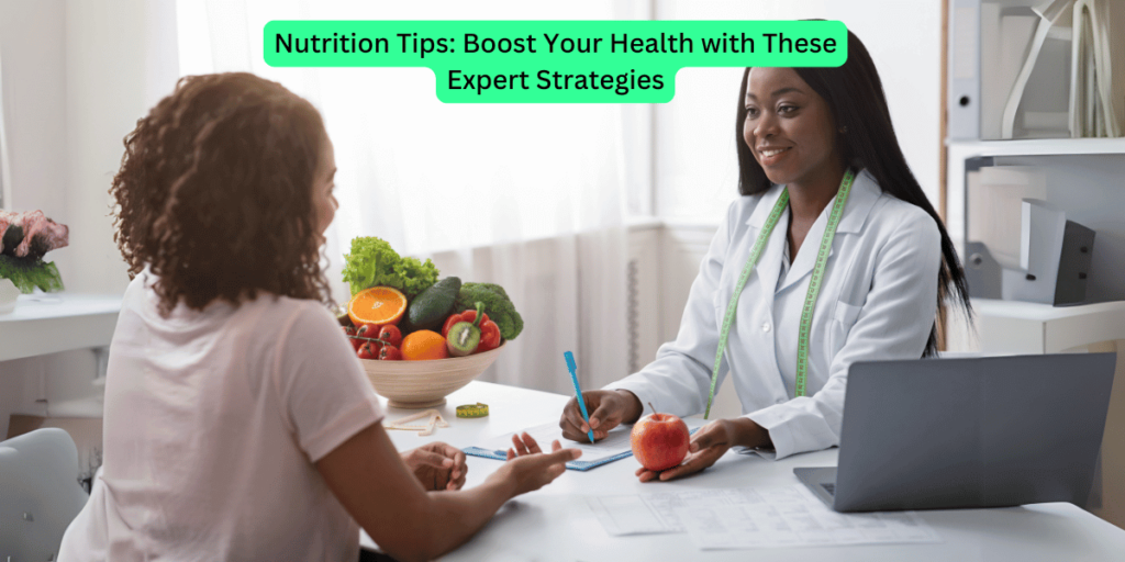 Nutrition Tips: Boost Your Health With These Expert Strategies - DealDropy